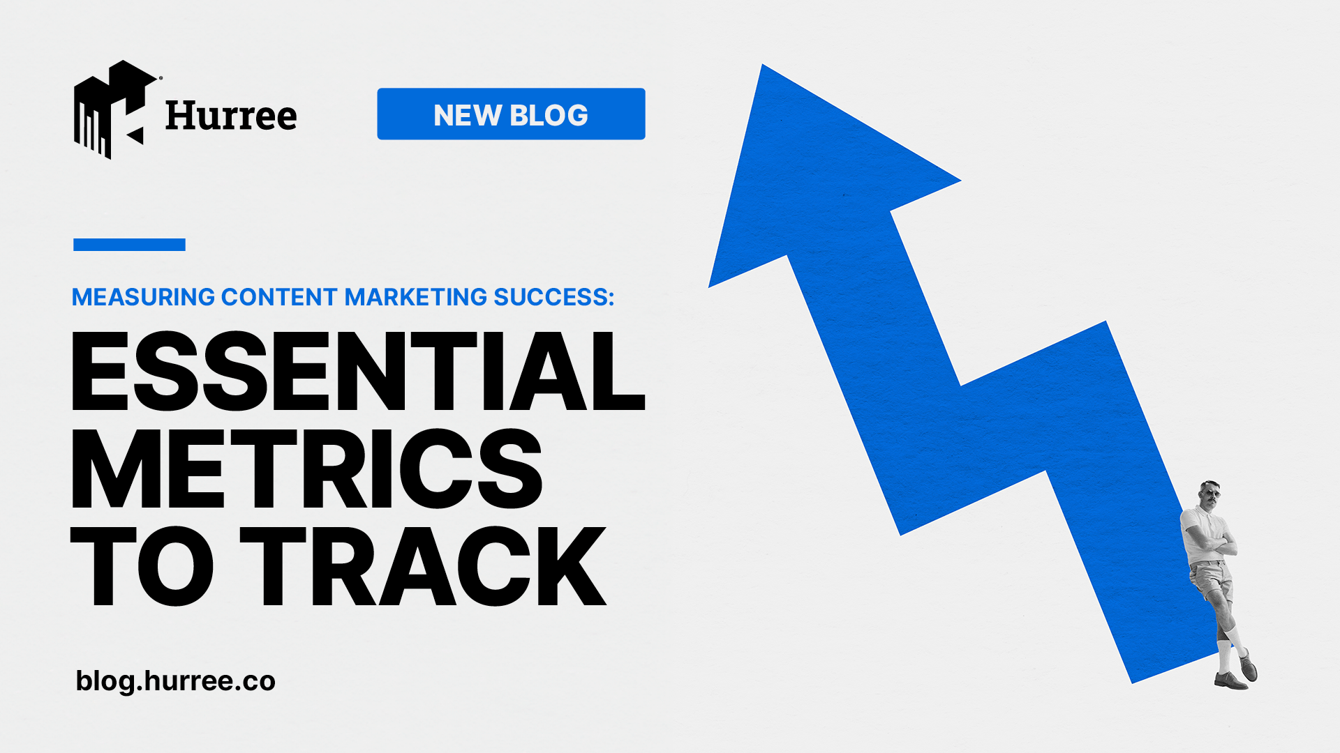 Measuring Content Marketing Success: Essential Metrics to Track