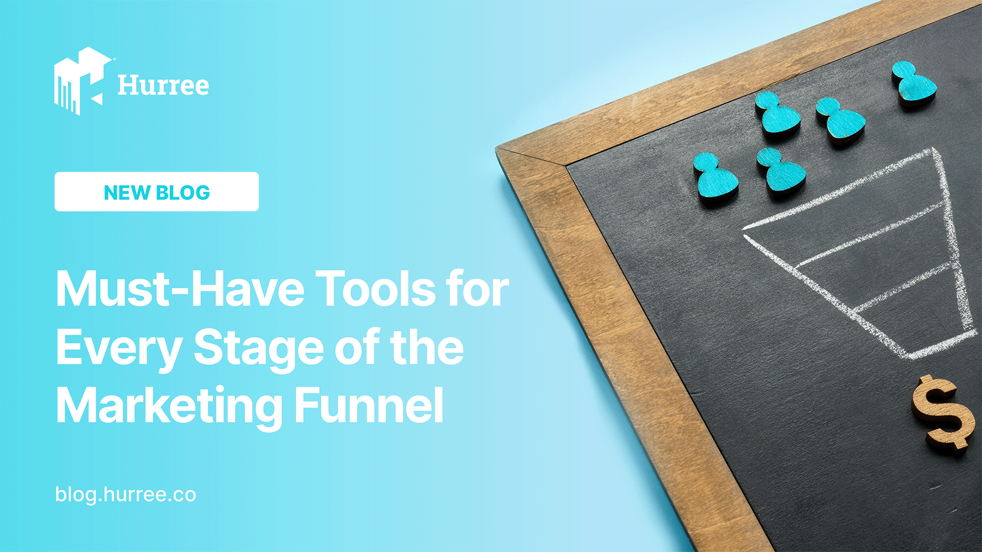Must-Have Tools for Every Stage of the Marketing Funnel