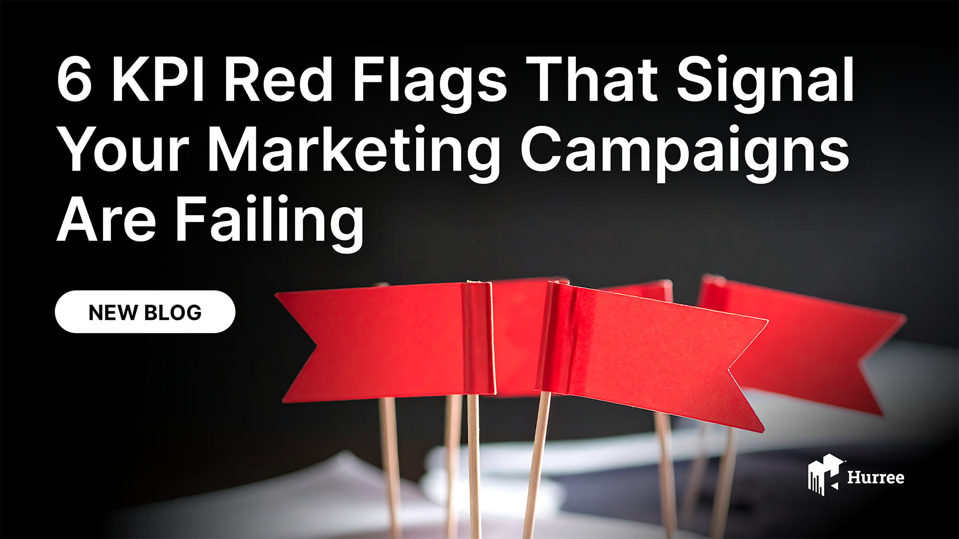 6 KPI Red Flags That Signal Your Marketing Campaigns Are Failing